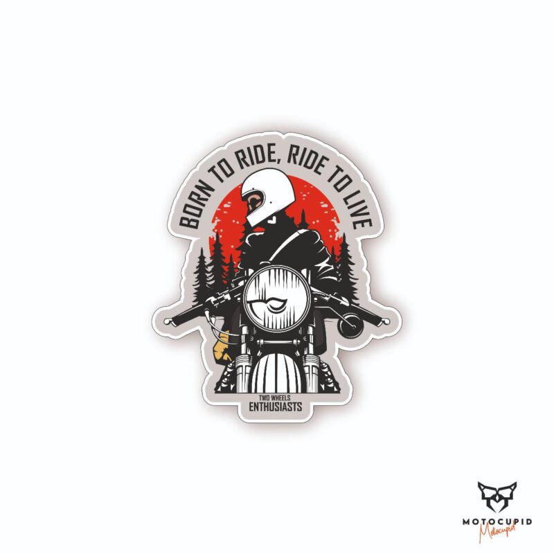 BORN TO RIDE RIDE TO LIVE Stickers - Motocupid